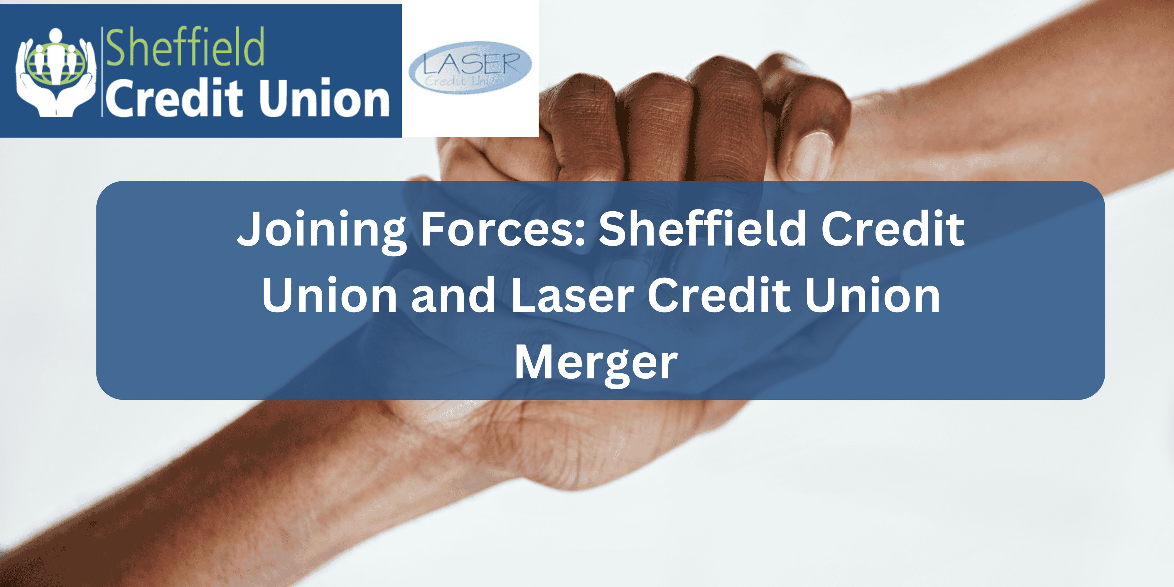 Sheffield Credit Union and Laser Credit Union Join Forces | South Yorkshire