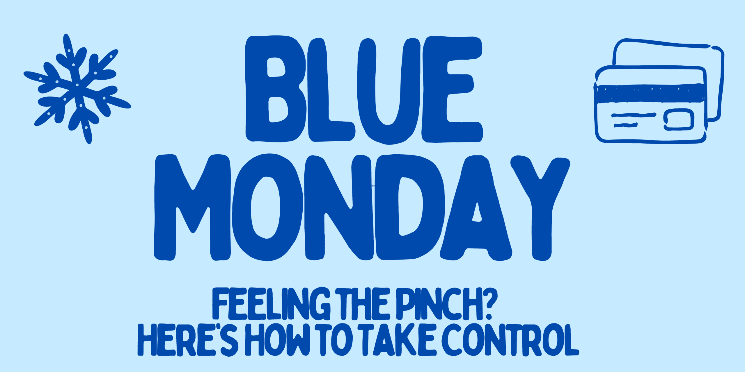 Blue Monday: Feeling the Pinch? Here’s How to Take Control - Sheffield ...